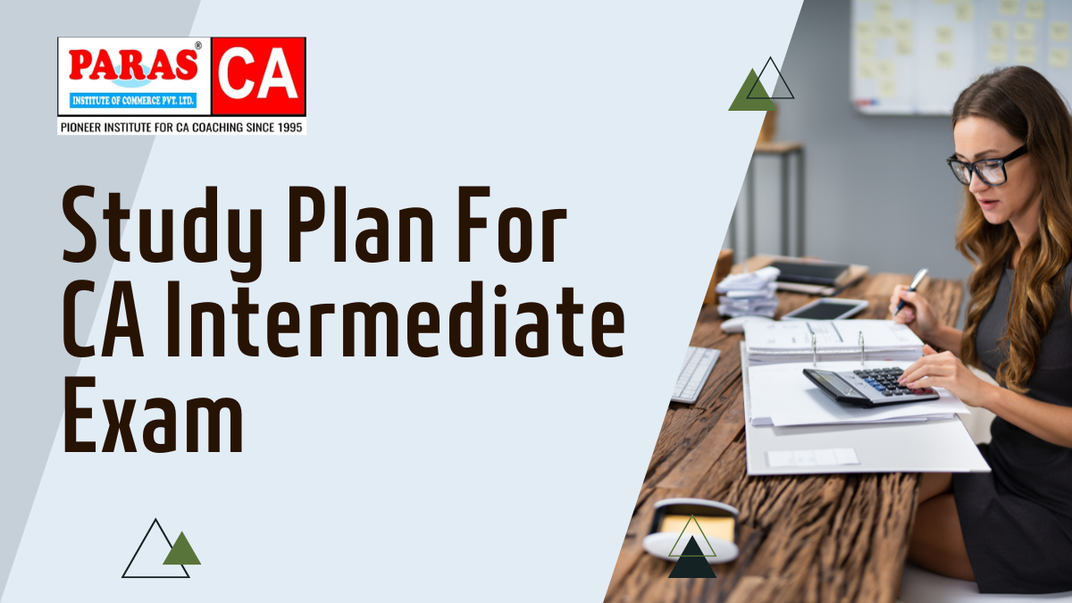 Study Plan for CA Intermediate Exam
