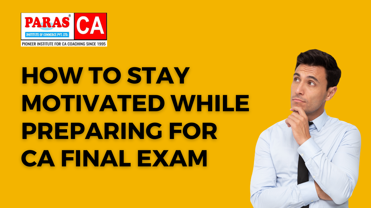 Tips to stay motivated during CA Final Exam